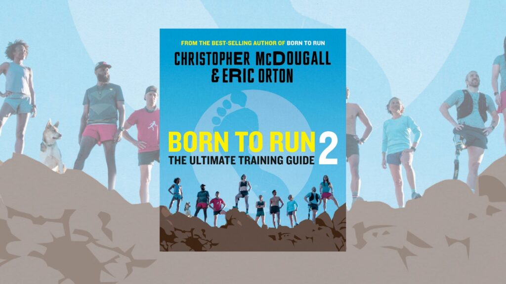 Take a Sneak Peek into ‘Born to Run 2’ - RUN | Powered by Outside